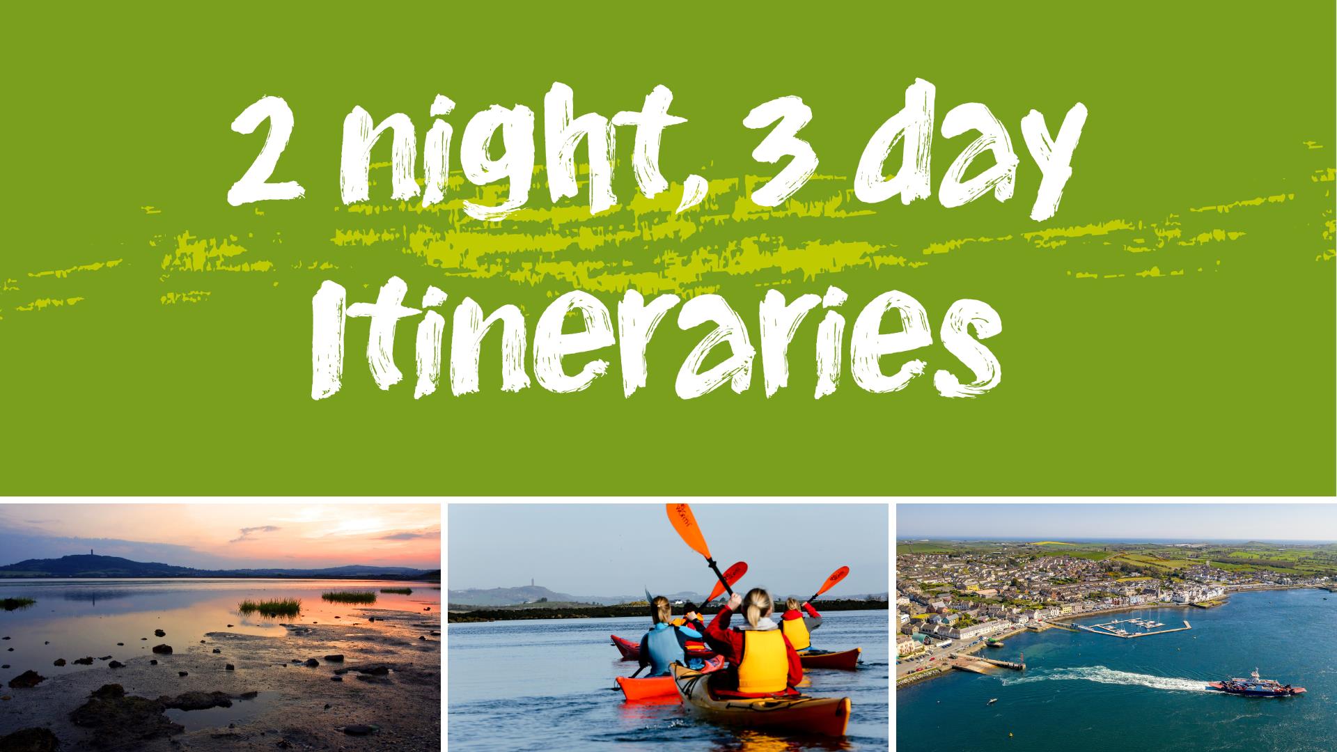 2 night, 3 day Itineraries in Ards and North Down - Ards & North Down
